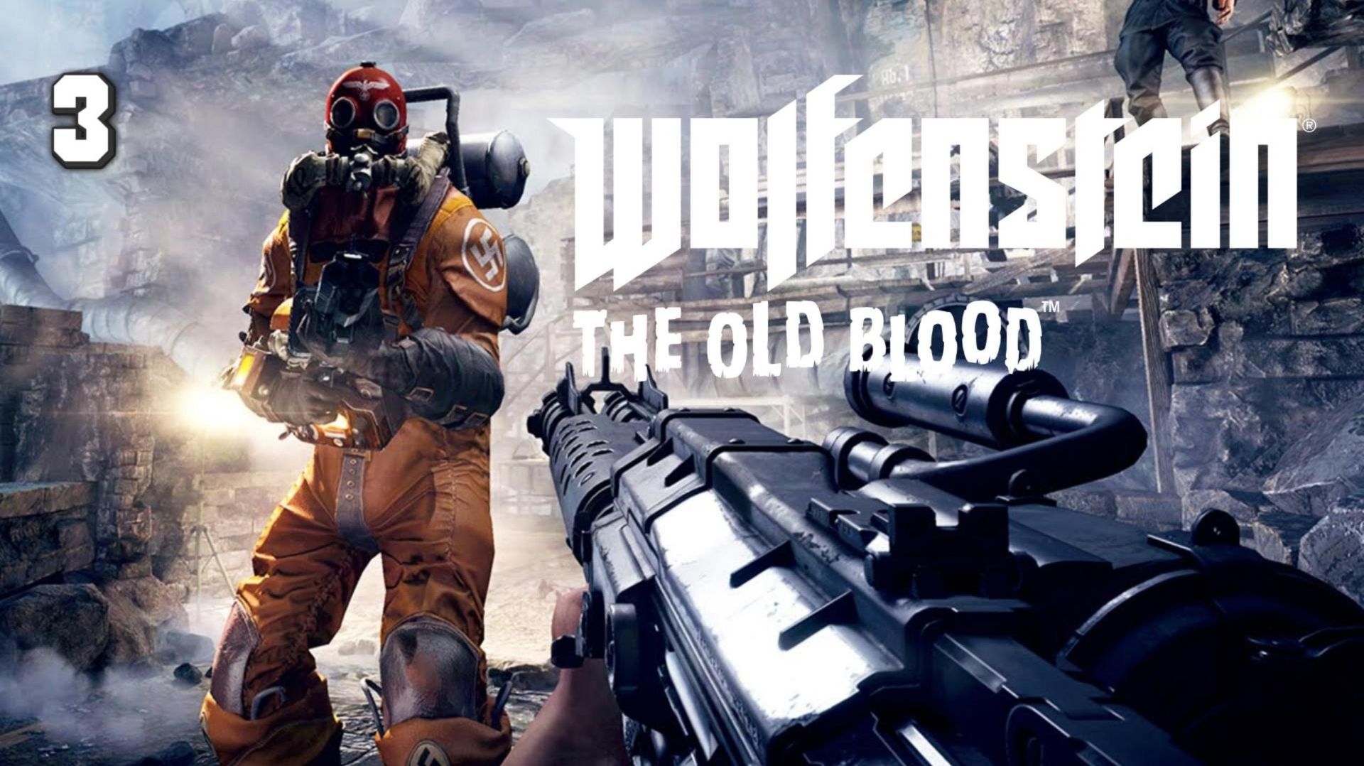 Wolfenstein - The Old Blood - Глава 3.  Крепость Вольфенштейн