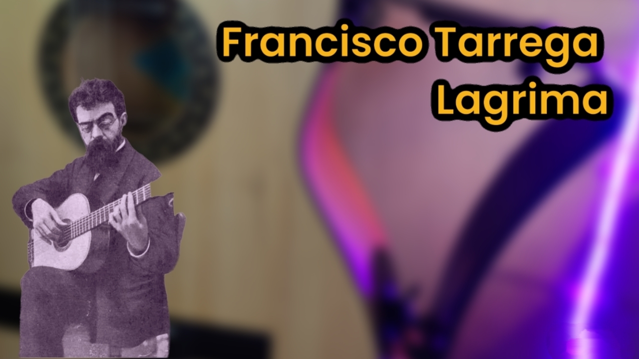 Francisco Tarrega lagrima