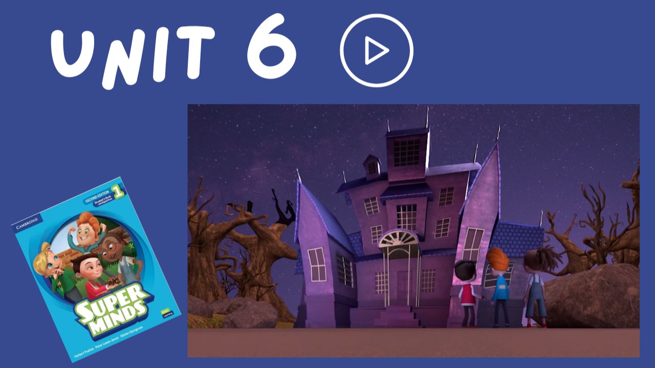 At The House | Superminds 1 | Unit 6