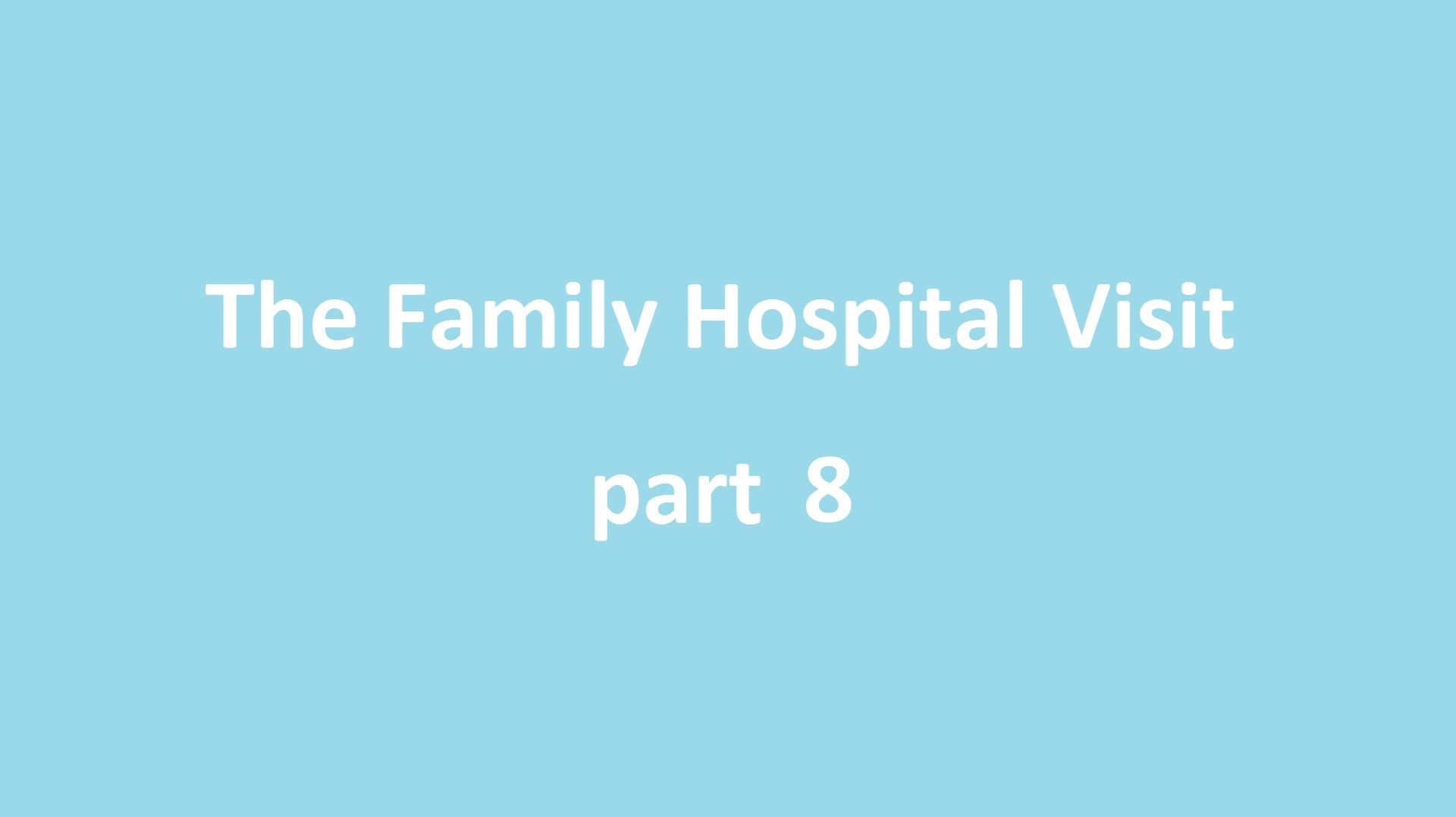 8. Свидание с больным родственником   Английский язык