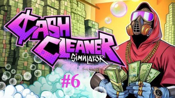 Cash Cleaner Simulator (Часть 6)