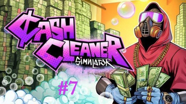 Cash Cleaner Simulator (Часть 7)