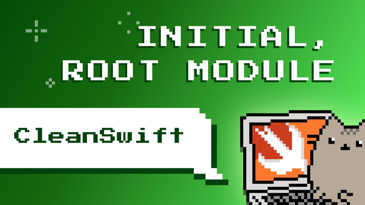 CleanSwift. Инициализация, первый модуль