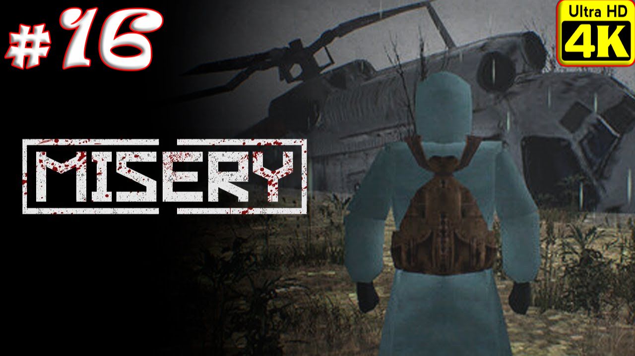 Misery [4K] ➤ Прохождение ➤ Часть 16