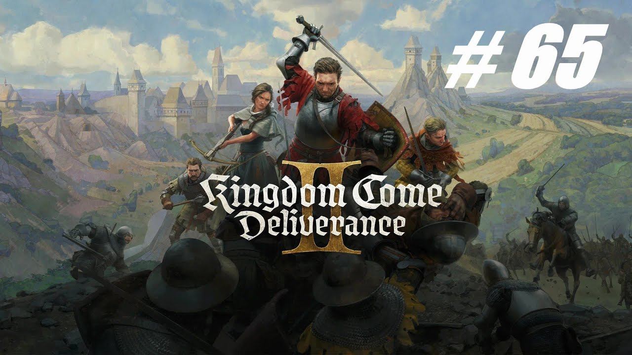 Kingdom Come: Deliverance II  # 65 = Прохождение на русском =