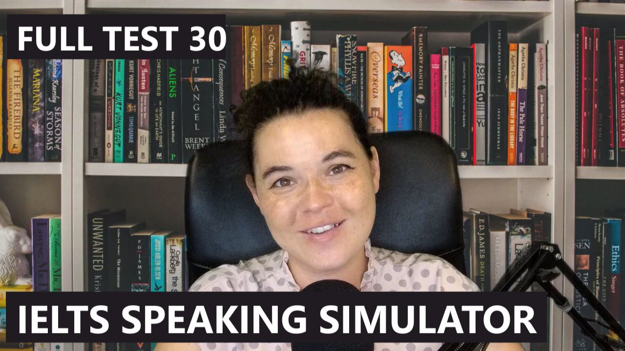 IELTS симулятор говорения. Полный тест 30