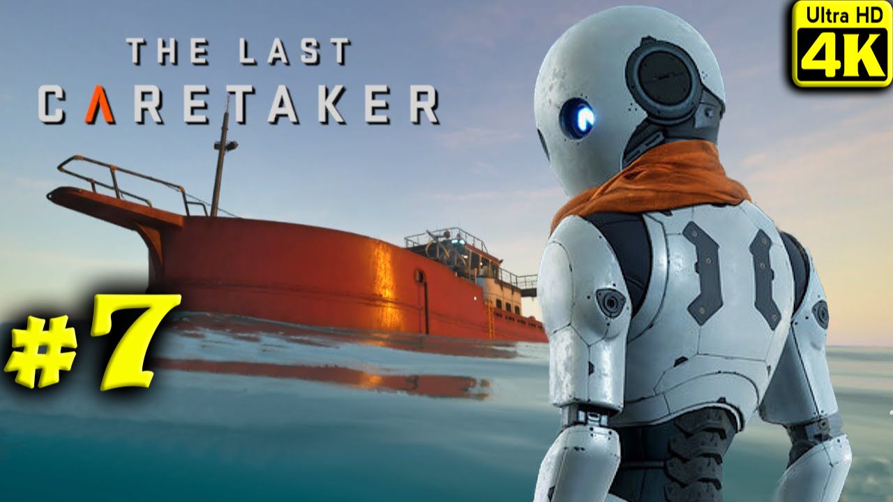 The Last Caretaker [4K] ➤ Прохождение ➤ Часть 7