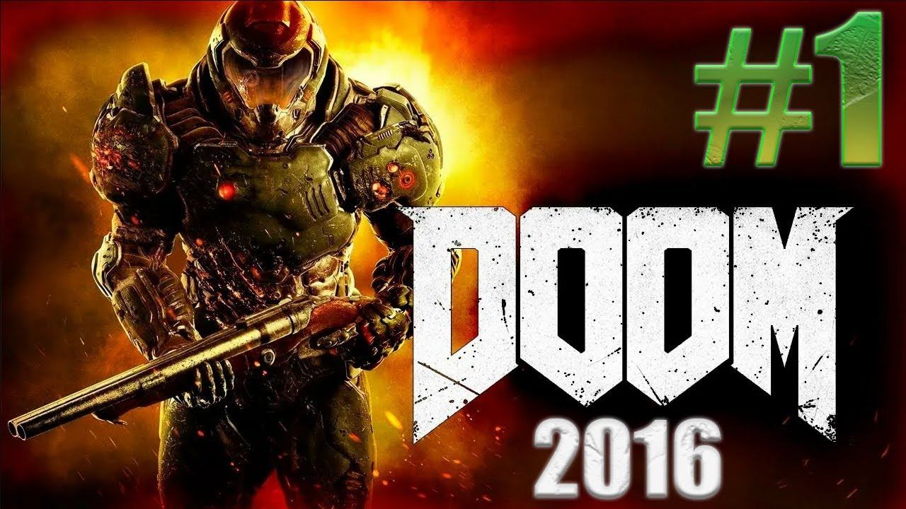 DOOM (2016) Дум Прохождение на русском Part 1