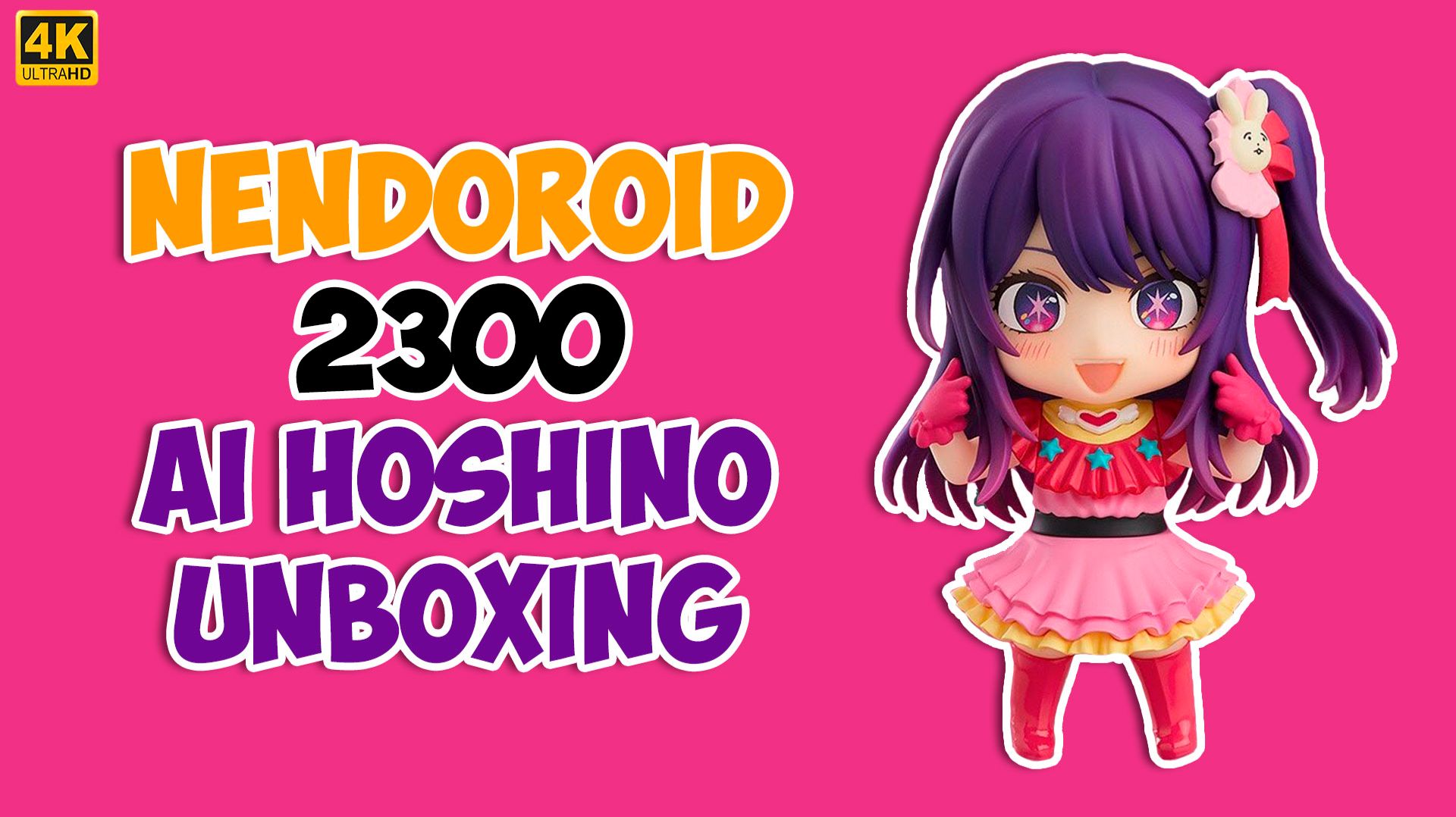 Nendoroid Ai Hoshino 2300: Быстрая распаковка на аниме фигурки.