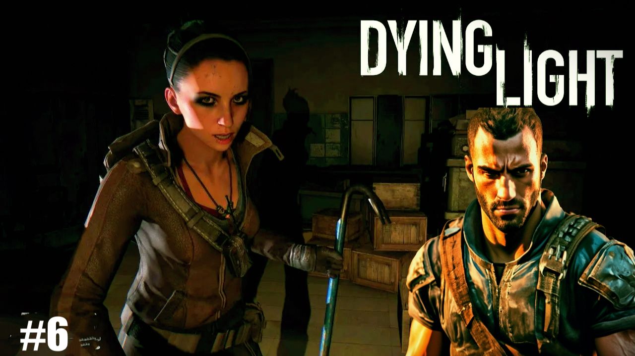 Прохождение Dying Light Серия 6 Вылазка с Джейд