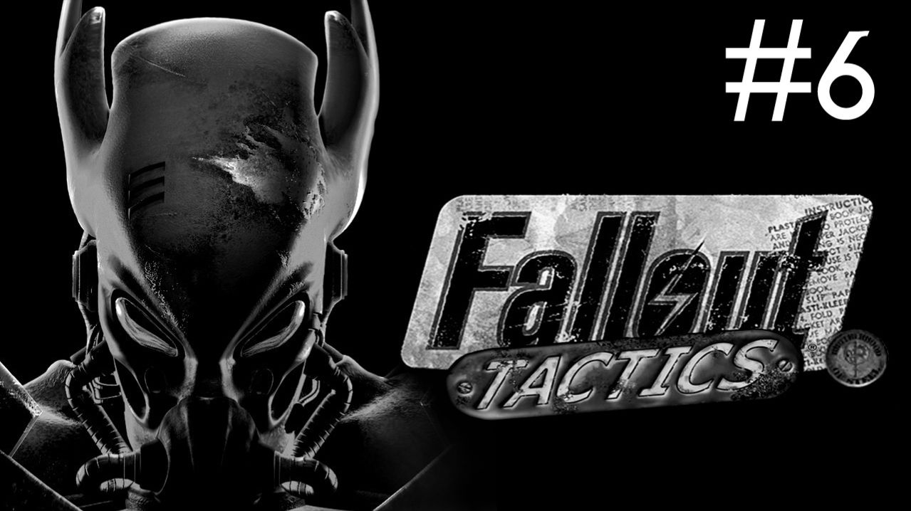 Фоллаут: Тактика | Fallout Tactics | часть 6
