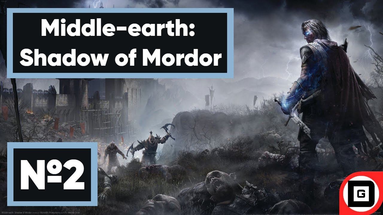 ОТ ОРКОВ ДО ВОЖДЕЙ | Middle-earth: Shadow of Mordor | Прохождение №2