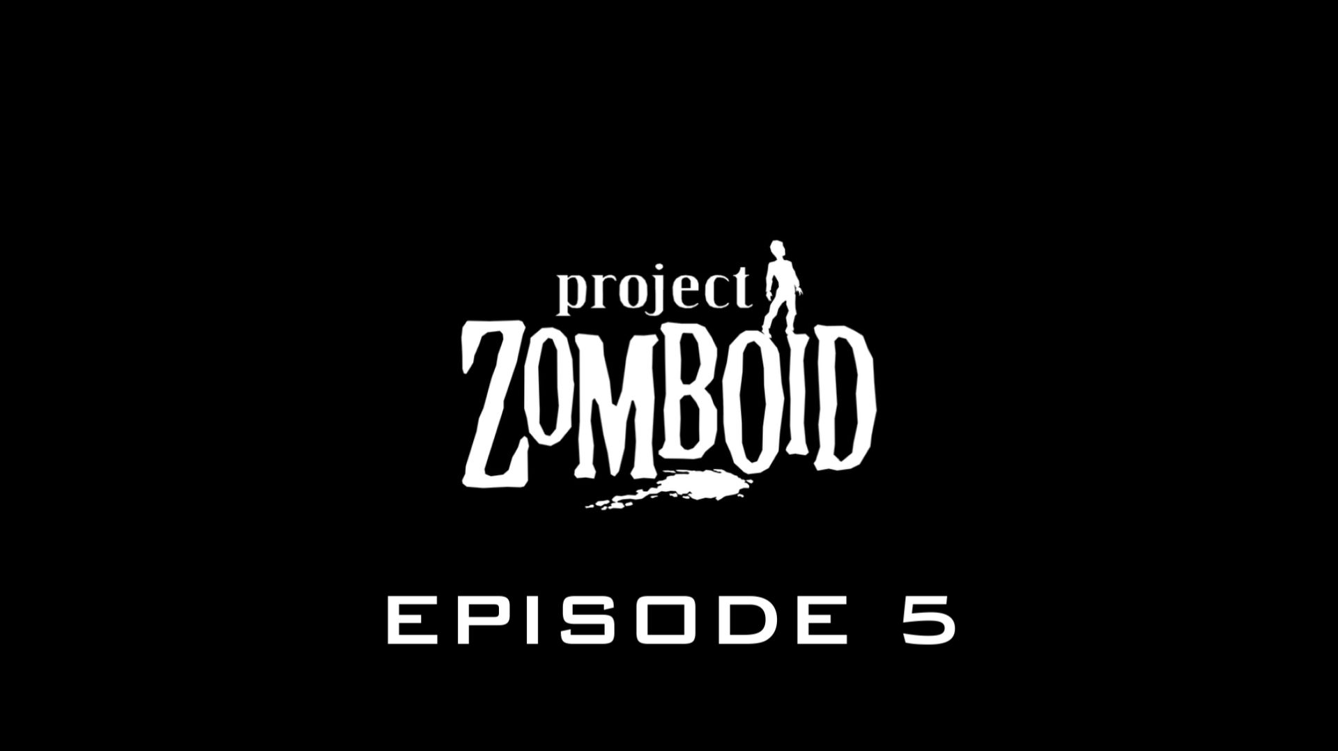Project Zomboid – Ep. 5
