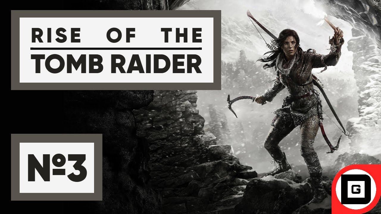 ПОБЕГ К ИСКУПЛЕНИЮ | Rise of the Tomb Raider | Прохождение №3