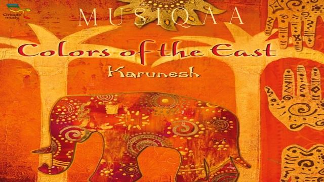 Karunesh ⋄ Colors of the East