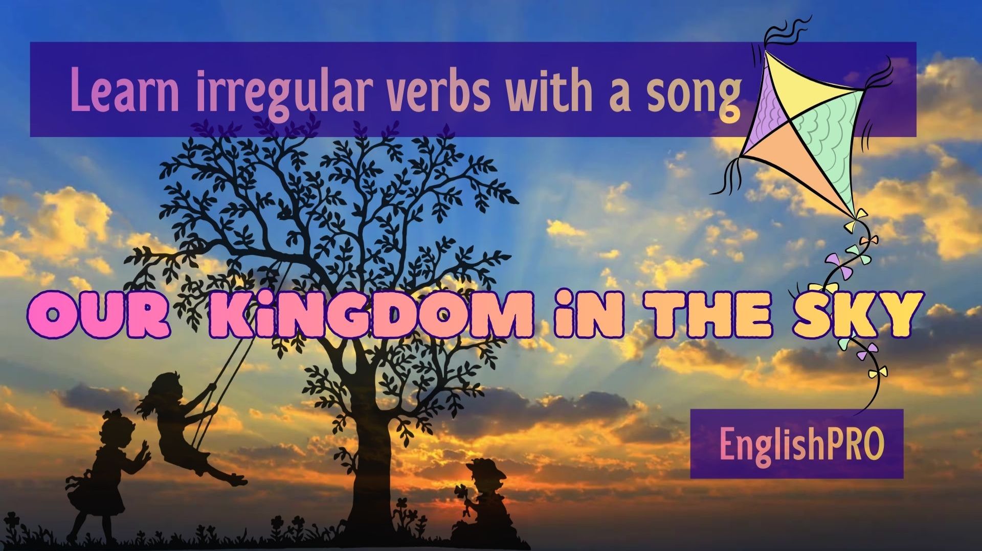 Учим английский с песнями. Неправильные глаголы / Our Kingdom in the Sky.