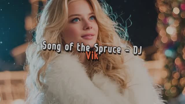 Song of the Spruce (Dance Hits 2026) - DJ Vik