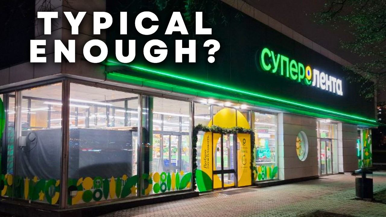 Russian Typical Supermarket in 2025: Super Lenta