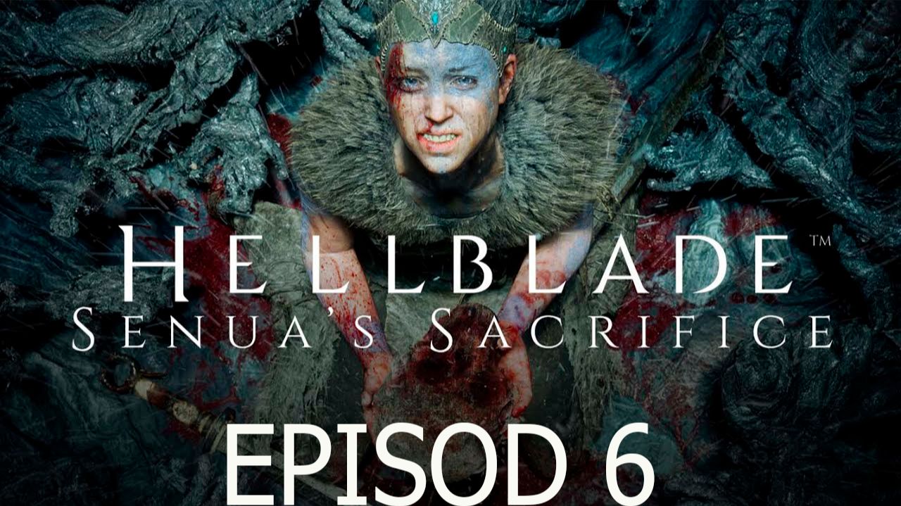 Прохождение игры - Hellblade - Senuas Sacrifice (без комментариев)