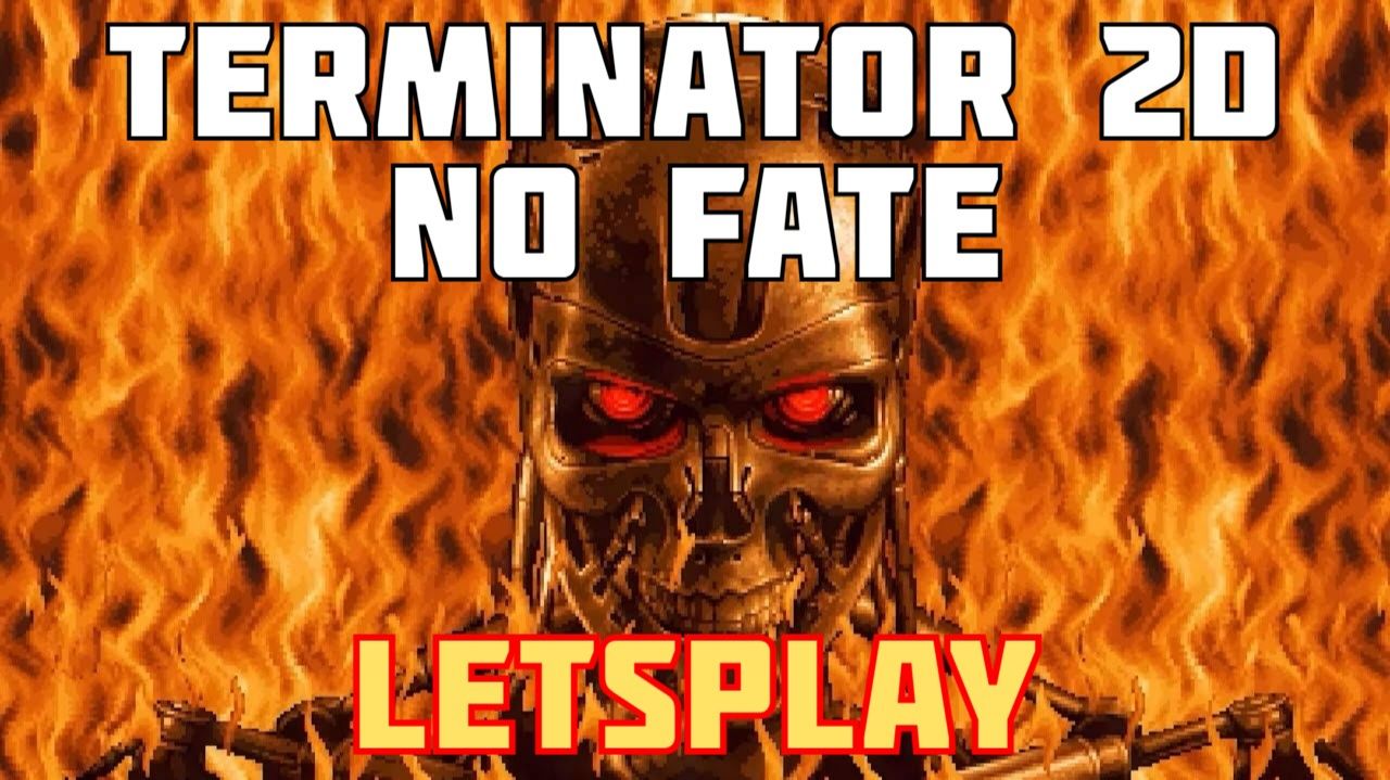 Terminator 2D NO FATE