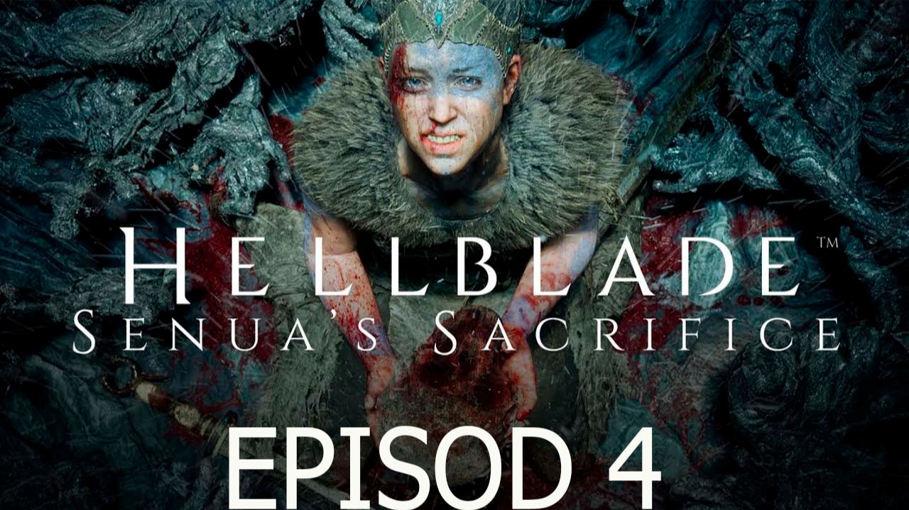 Прохождение игры - Hellblade - Senuas Sacrifice (без комментариев)