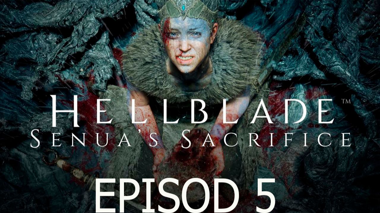 Прохождение игры - Hellblade - Senuas Sacrifice (без комментариев)