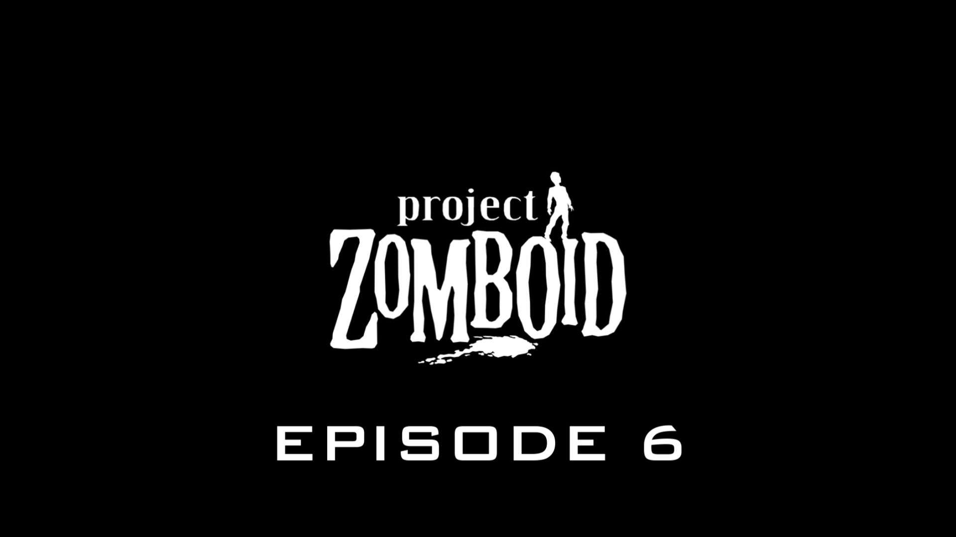 Project Zomboid – Ep. 6
