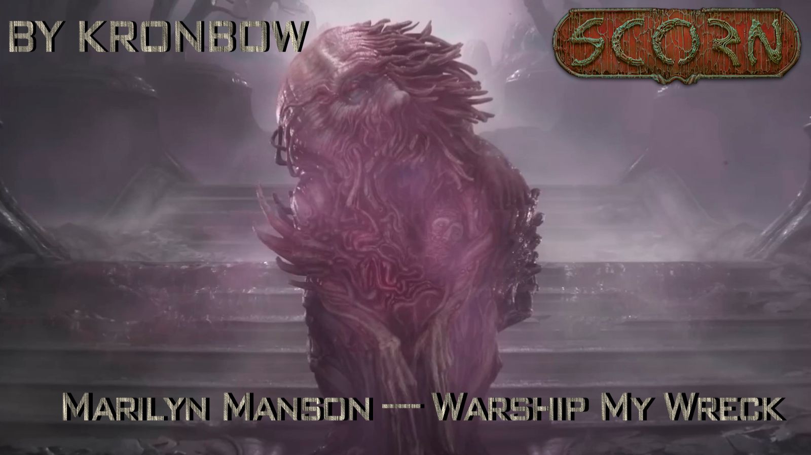 SCORN — Warship My Wreck | Flesh Is the Prison (GMV)