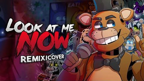 FNAF SONG - Look at Me Now RemixCover feat Muscape FNAF ANIMATION