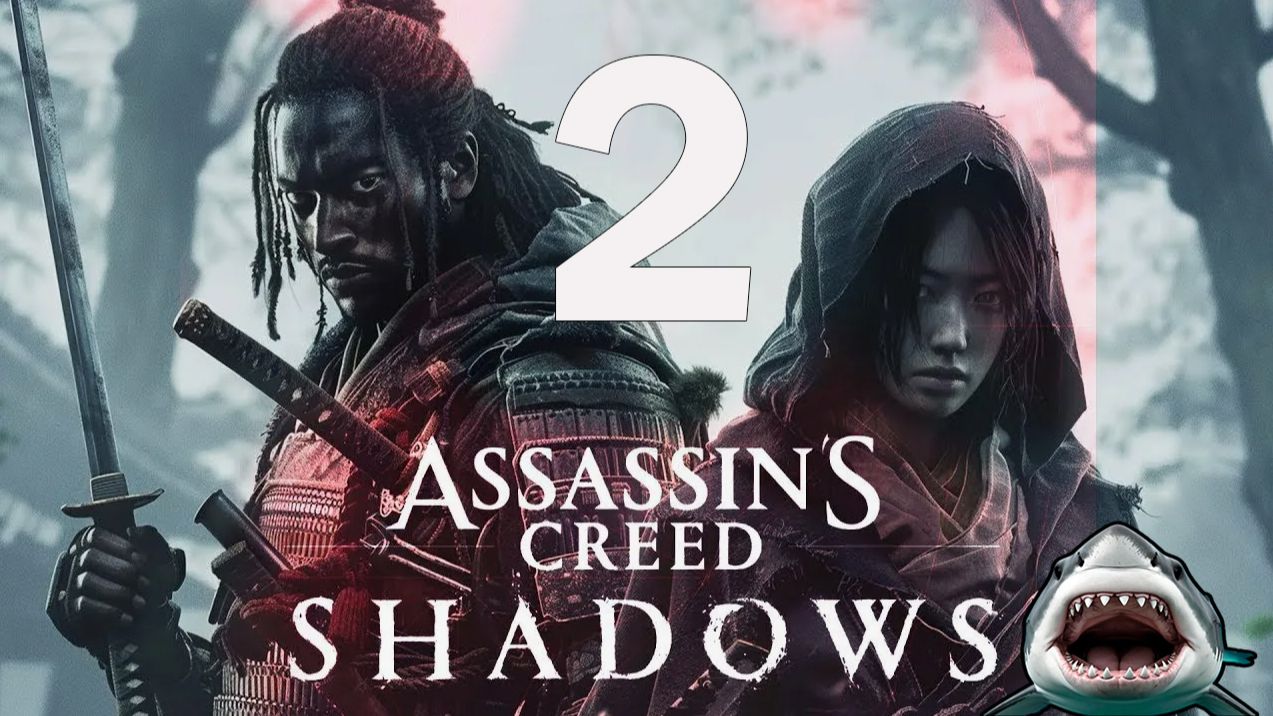ASSASSINS CREED SHADOWS ИГРОФИЛЬМ 2 СЕРИЯ РУССКАЯ ОЗВУЧКА ТРОЛЛЯ.