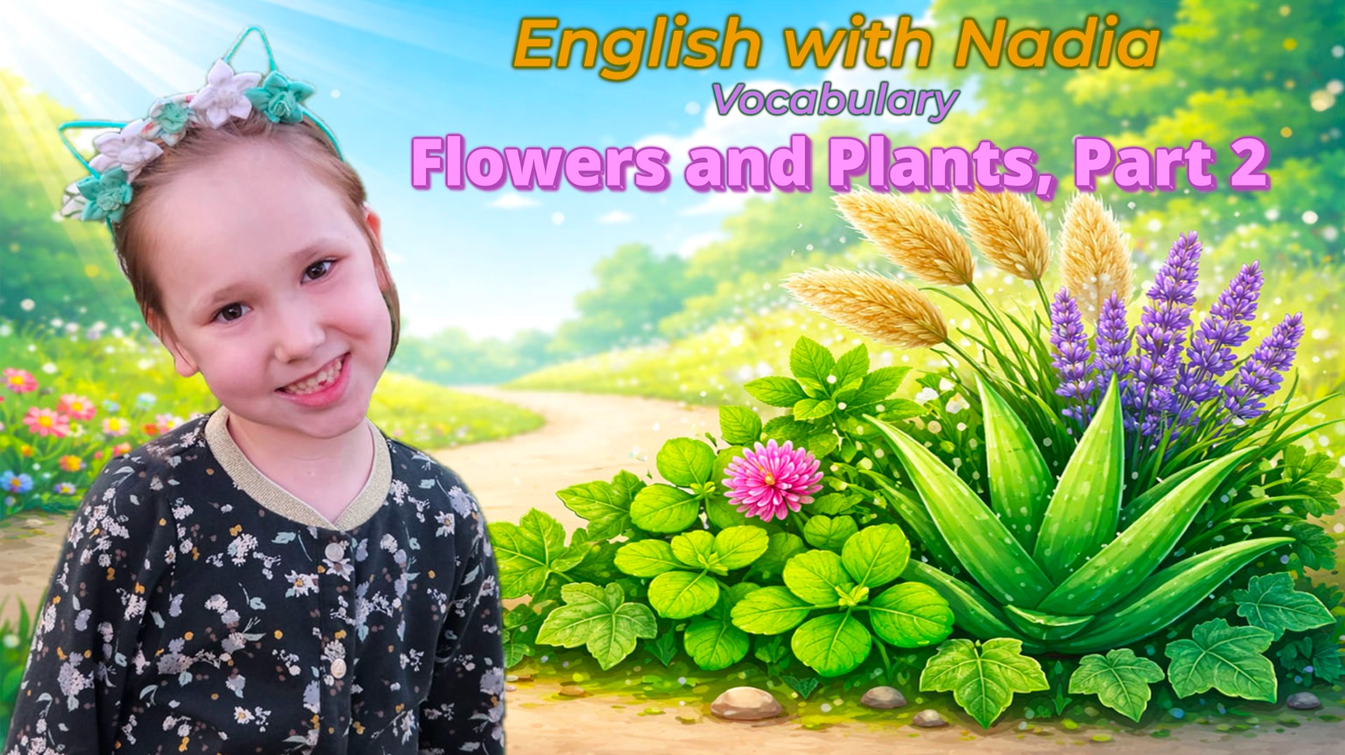 Vocabulary — Flowers and Plants, Part 2/ Лексика "Цветы и растения. Часть 2"