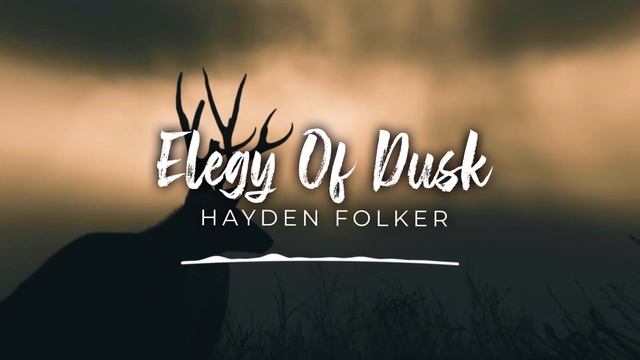 🍃 Музыка без авторских прав — Hayden folker - ELEGY OF DUSK | Ambient & Peaceful