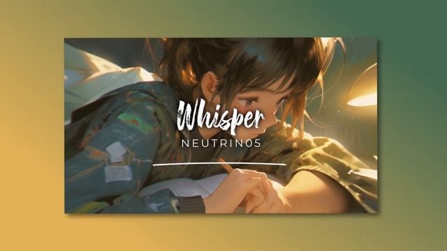 ✍️ Музыка без авторских прав — Neutrin05 - WHISPER | Study & Downtempo
