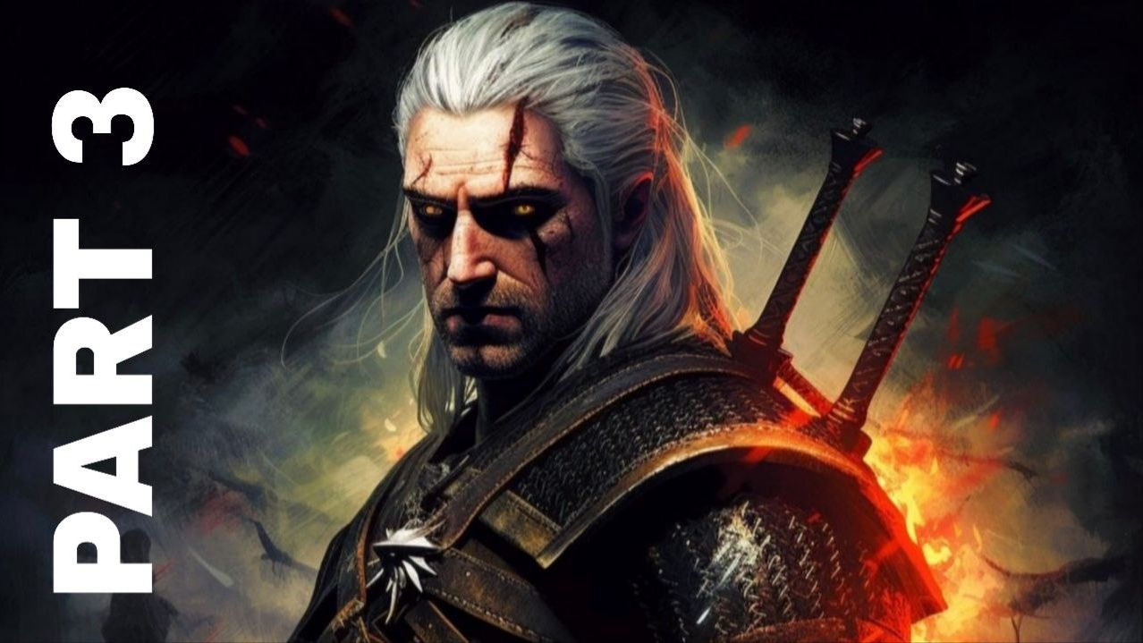 The Witcher 3: Wild Hunt_Part 3