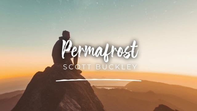 💭 Музыка без авторских прав — Scott Buckley - PERMAFROST | Meditation
