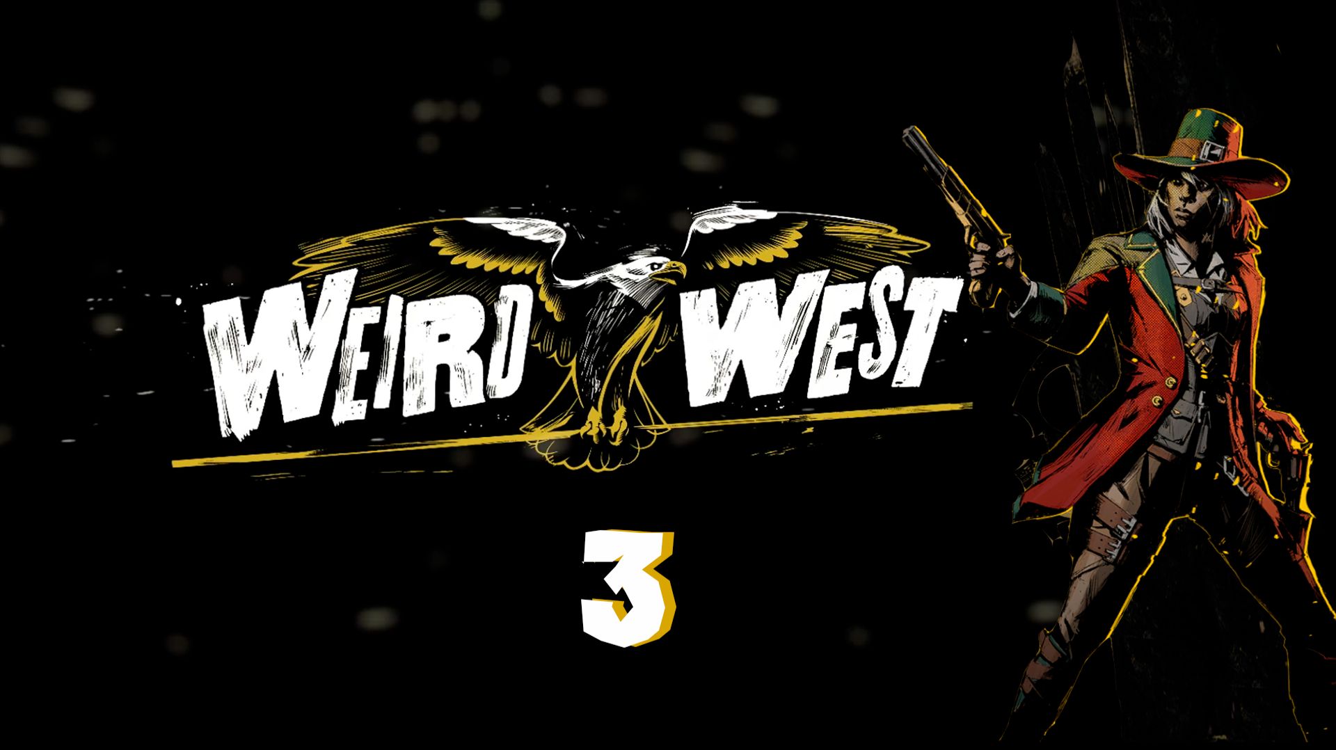 Weird West № 3 (ЧУТЬ НЕ ПРОПУСТИЛ КУЗНЕЦА)