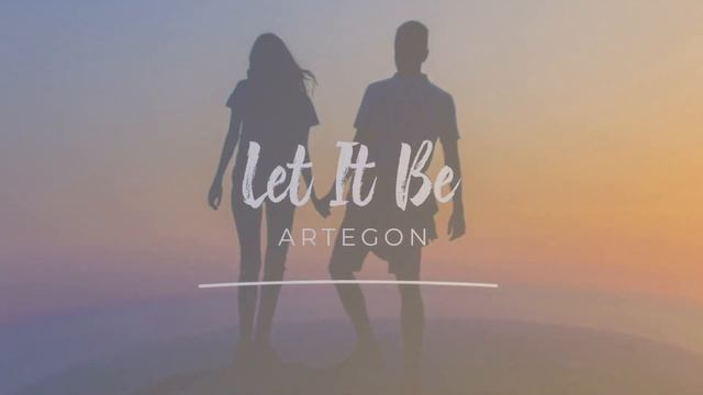 🌅 Музыка без авторских прав — Artegon - LET IT BE | Ambient