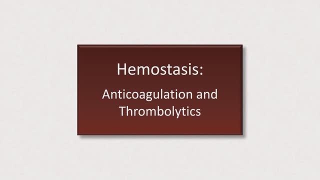 7_Hemostasis - Anticoagulation and Thrombolytics Eric Strong