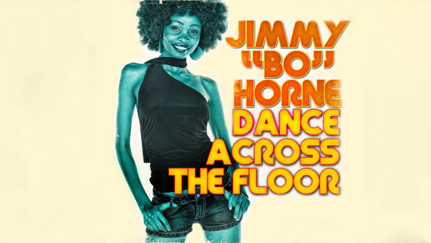 Jimmy 'Bo' Horne ~ Dance Across The Floor (7''mix)
