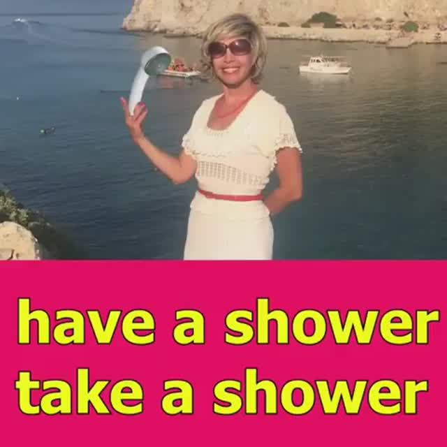 Have a shower - Take a shower &  Have a bath  - Take a bath/ Английская лексика