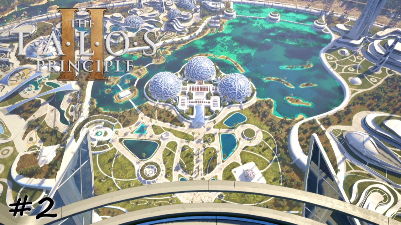 Детальное знакомство с городом - #2 - The Talos Principle 2