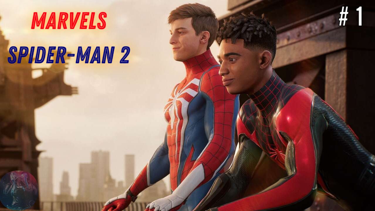 Marvels Spider-Man 2 - Начало двух Паучков (серия 1)