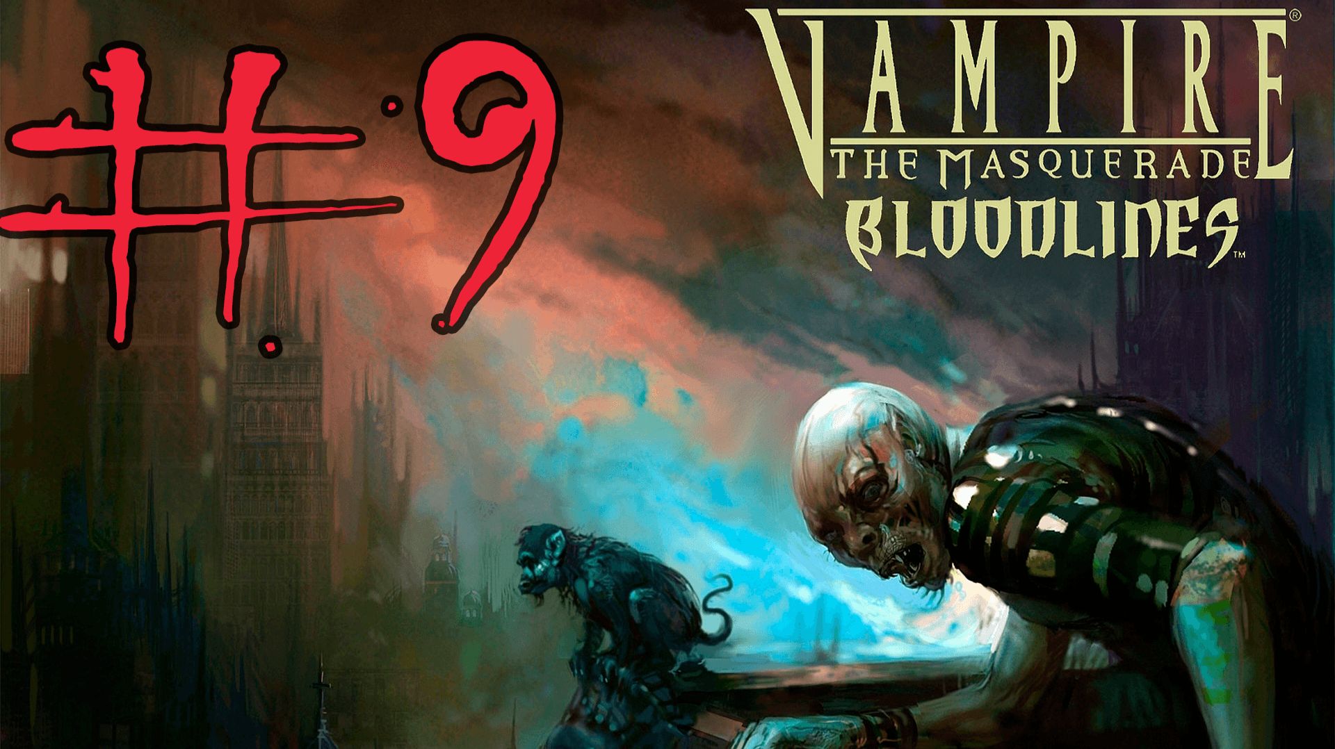 Vampire: The Masquerade - Bloodlines➤Финал?