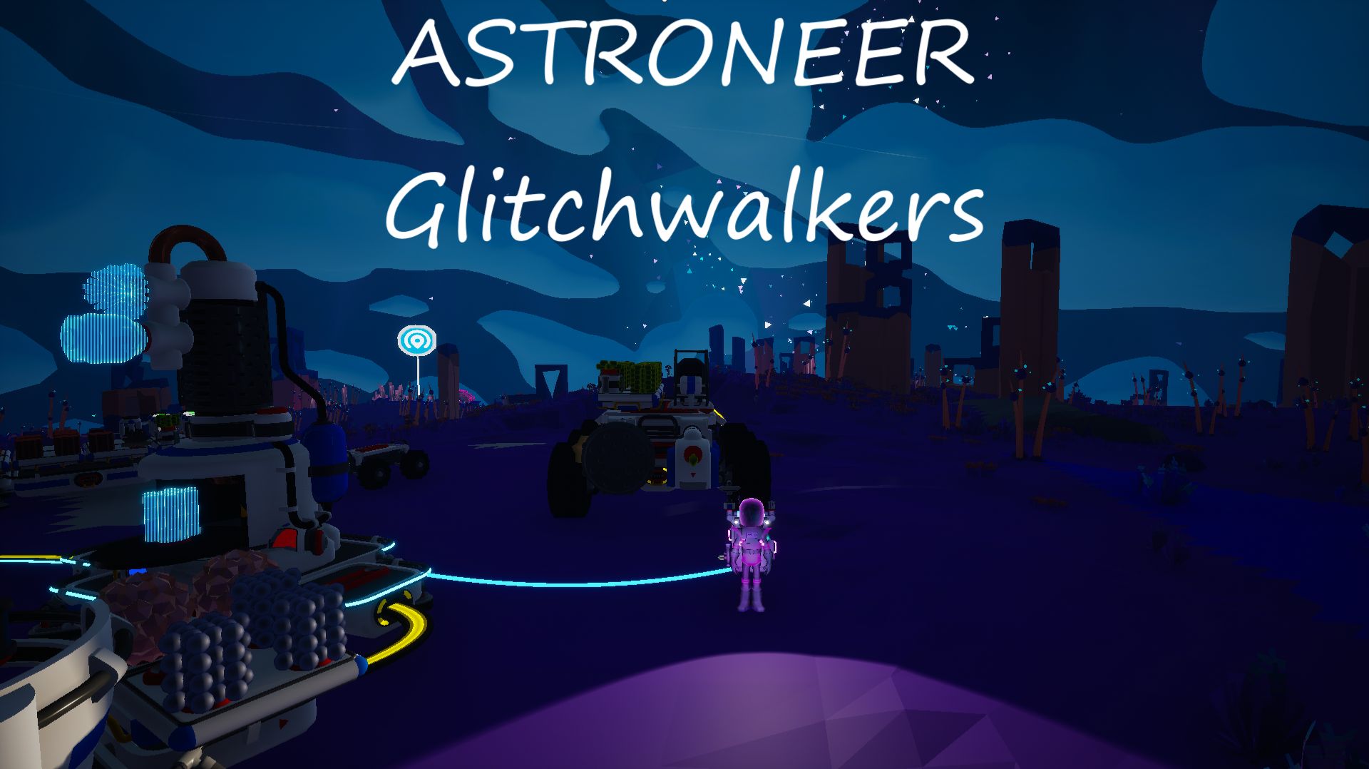 ASTRONEER: Glitchwalkers / часть 3 / Большой планетоход