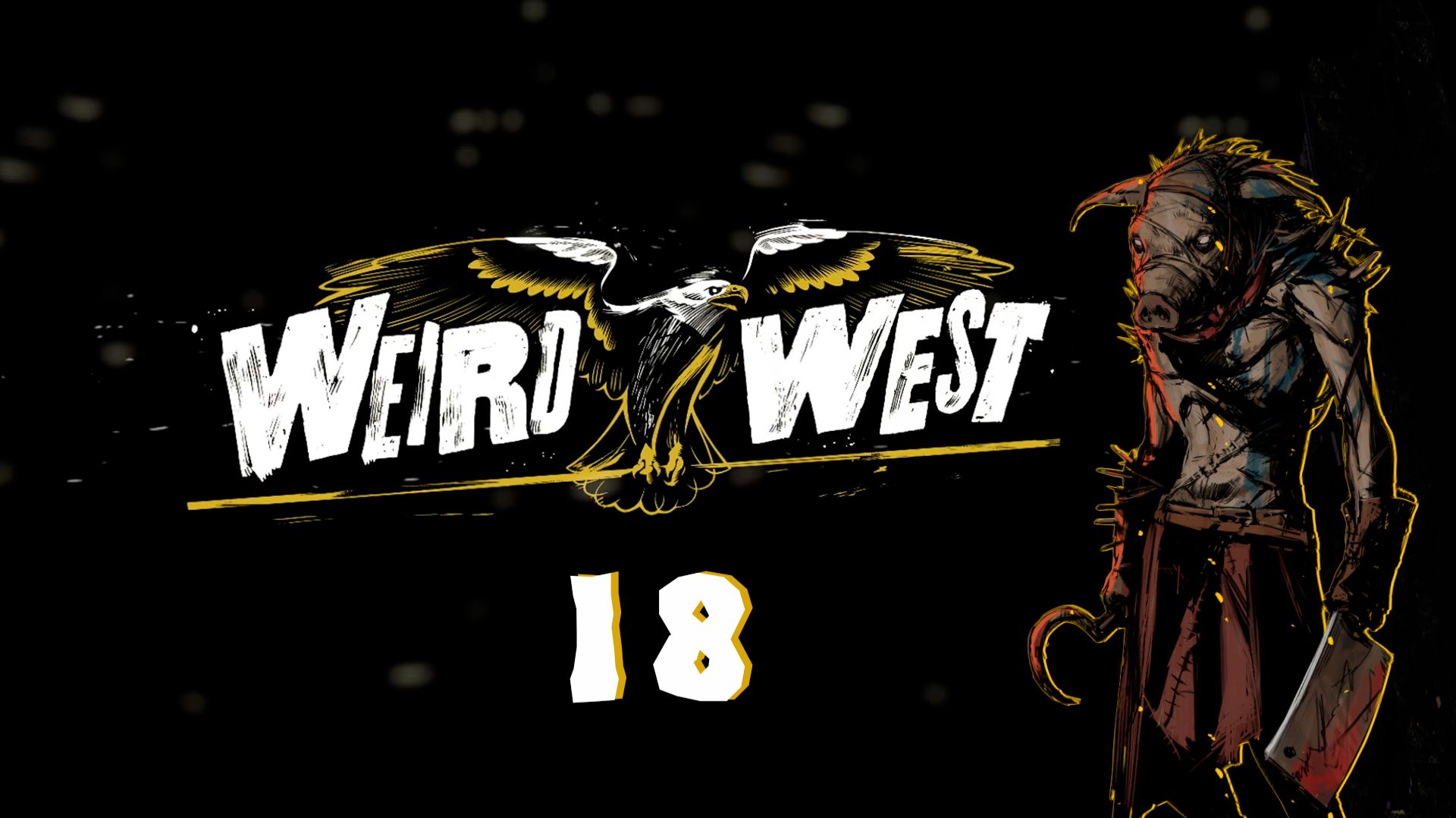 Weird West № 18 (ОХОТА ЗА ГОЛОВАМИ)