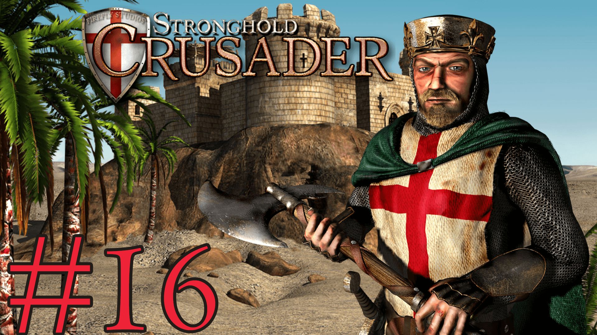 Stronghold Crusader HD➤Арабские ночи