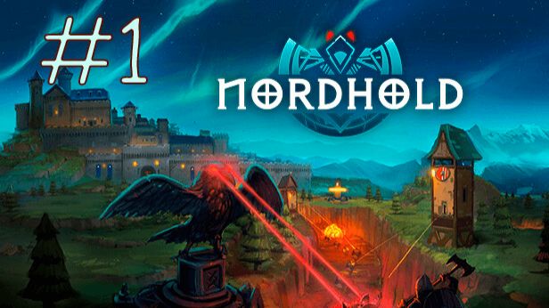 Nordhold➤Защищаем замок