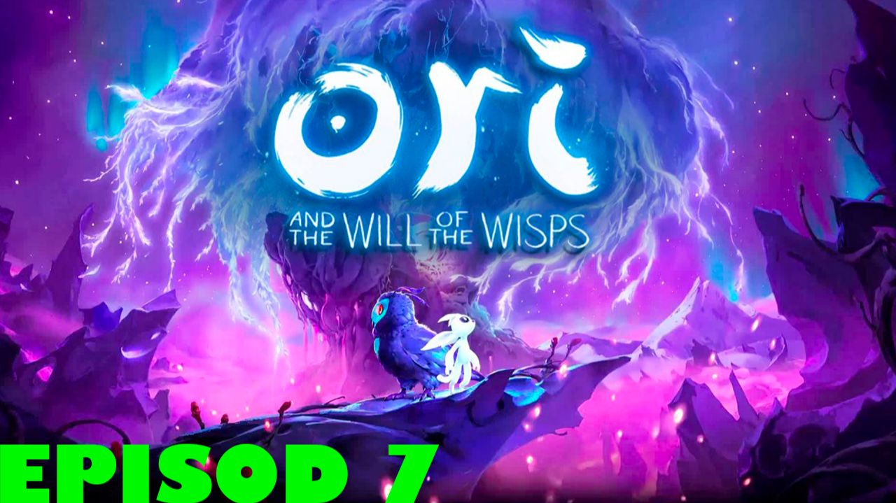 Прохождение игры - Ori and the Will of the Wisps (без комментариев)
