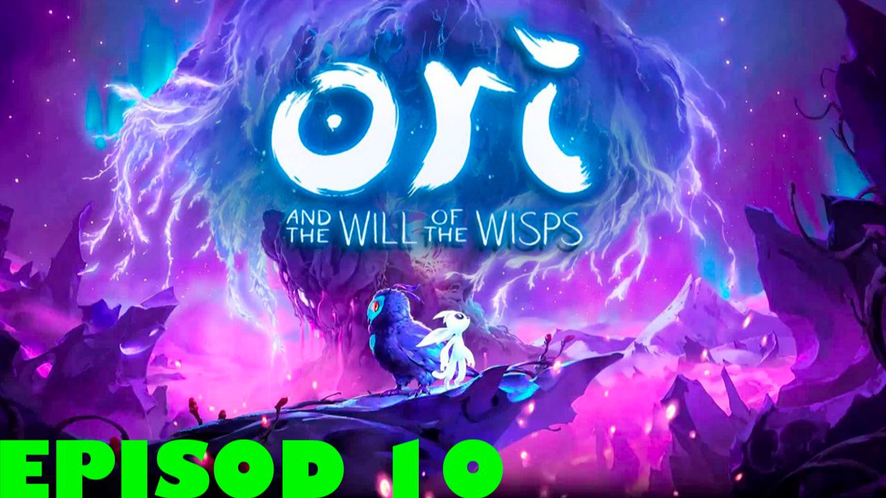 Прохождение игры - Ori and the Will of the Wisps (без комментариев)