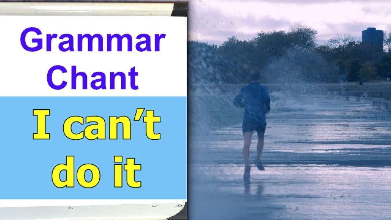 Разбор Grammar Chant «I can’t do it»